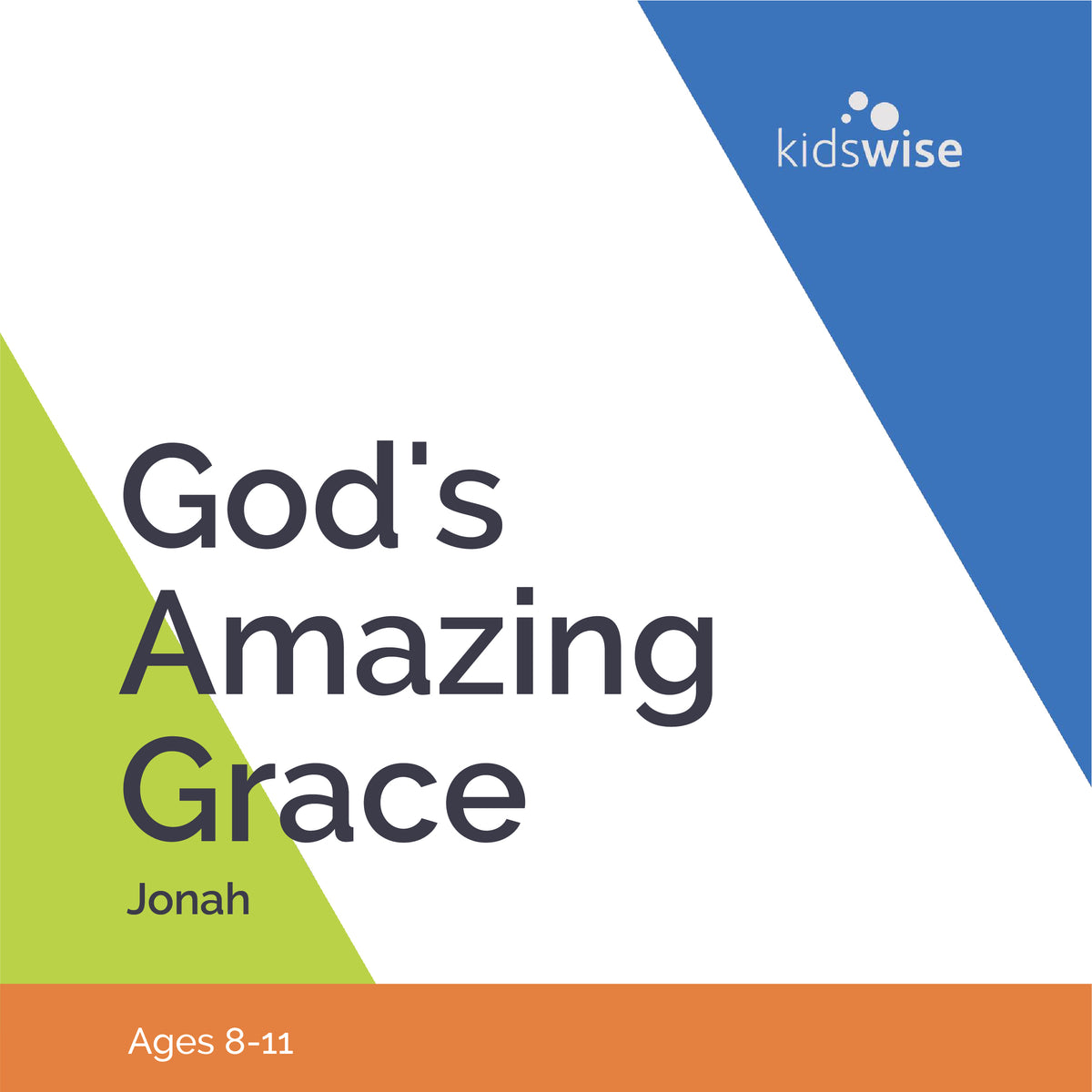 God's Amazing Grace - 4 Lessons – Kidswise